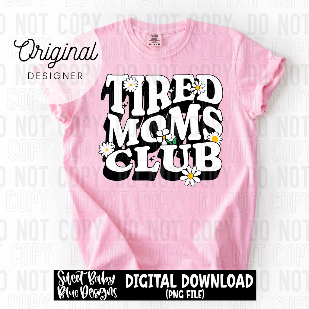 Tired moms club - 2025 - PNG file- Digital Download – Sweet Baby Blue ...