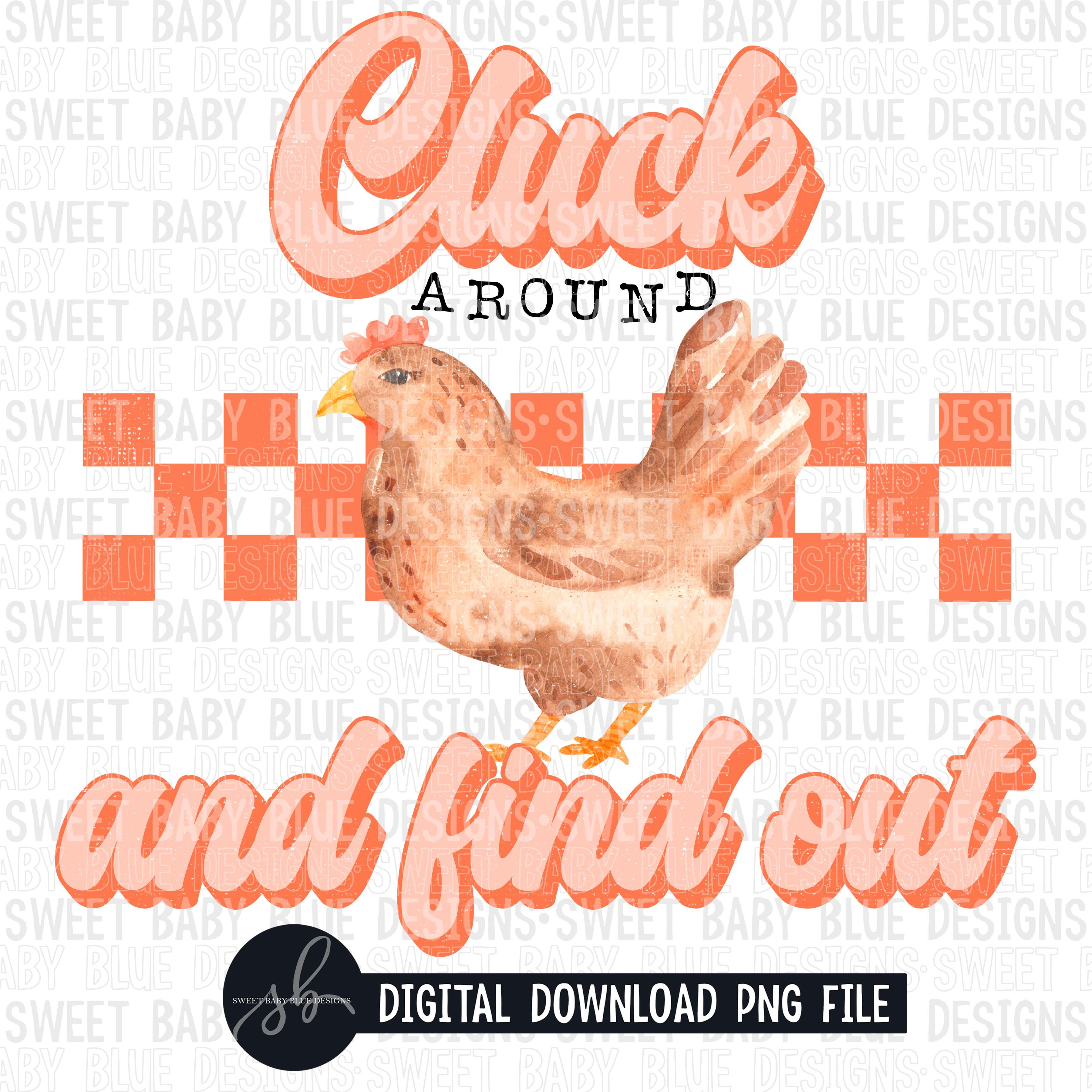 Cluck around and find out- 2022 - PNG file- Digital Download – Sweet ...